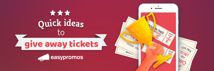 Quick ideas to run a ticket giveaway for your next event
