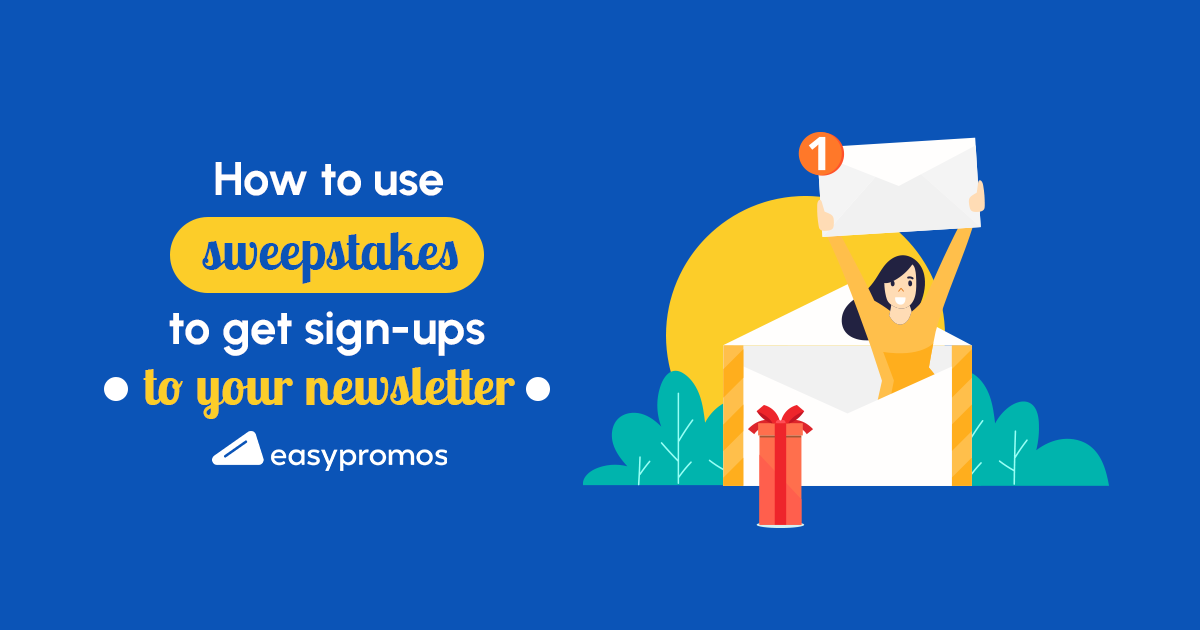 How to Run a Sweepstakes for Subscribers to Your Newsletter