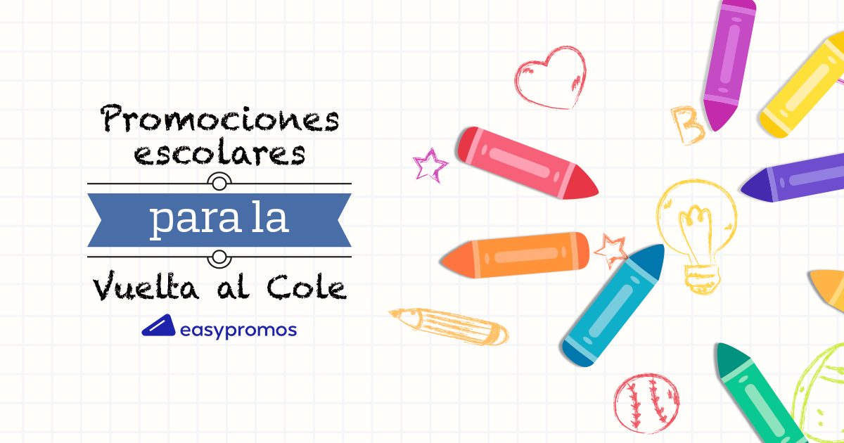 Cómo crear promociones escolares para la Vuelta al Cole