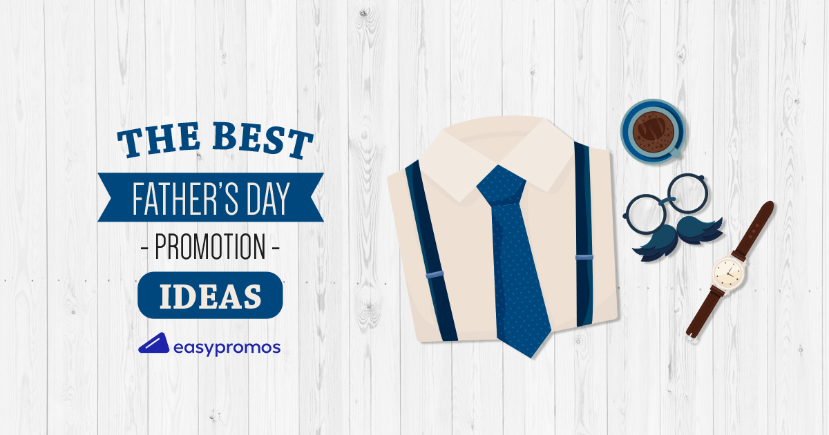 The Best Father's Day Contest Ideas to Boost Your Brand