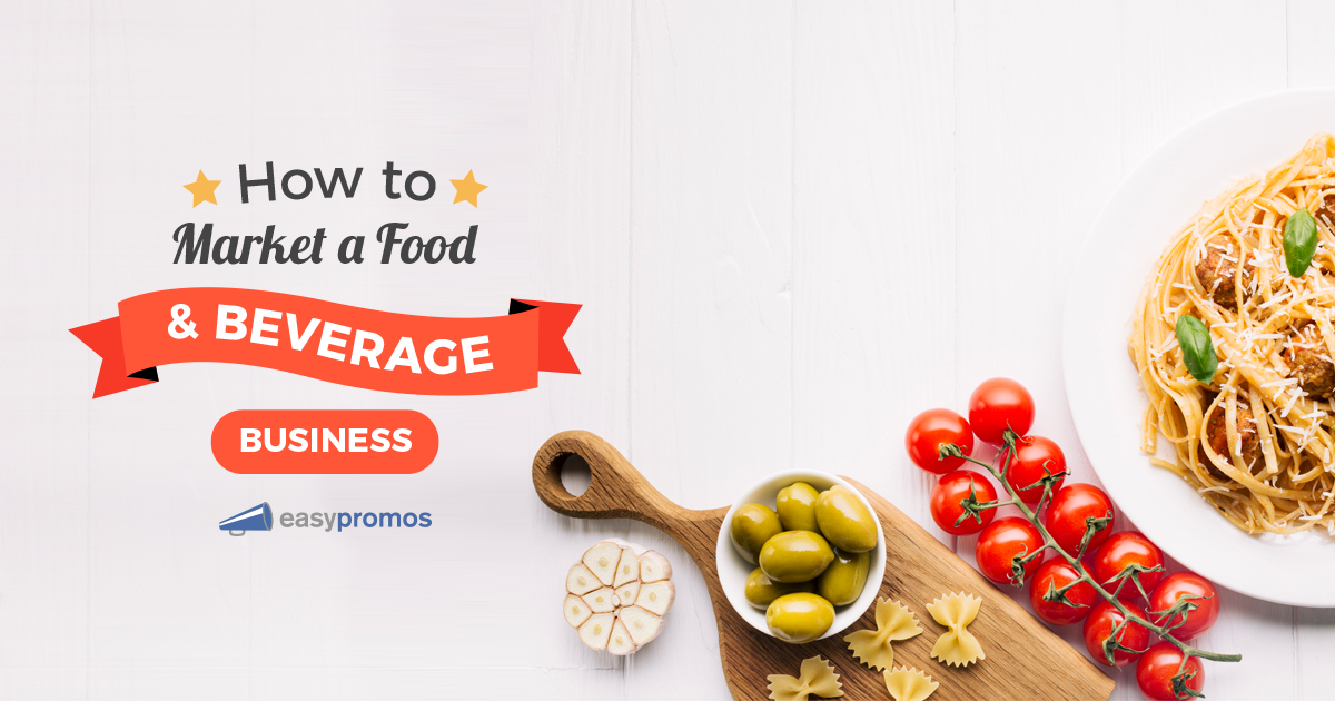 Top 5 Promotion Ideas to Market a Food and Beverage Business Online
