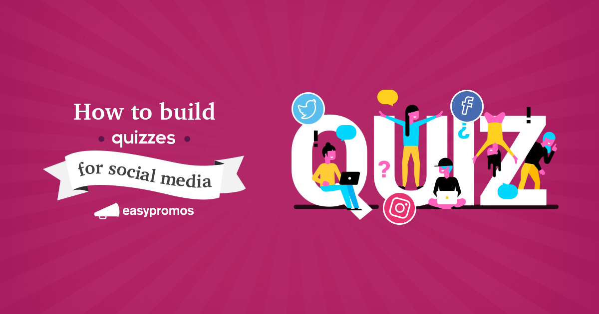 How to Build Quizzes for Social Media | Easypromos
