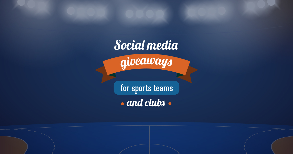 Social Media Giveaways for Sports teams and Clubs