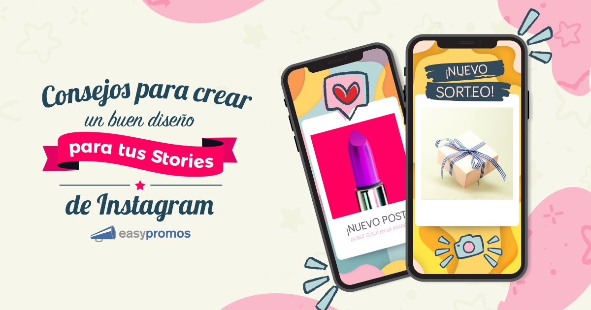 Consejos para crear un buen diseño para tus Stories de Instagram Consejos para crear un buen diseño para tus Stories de Instagram