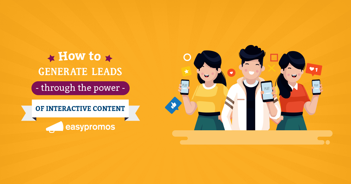 How to Generate Leads Through the Power of Interactive Content