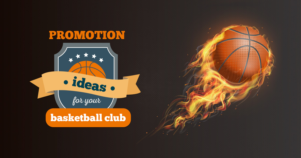 Promotion Ideas for your basketball club, team or league